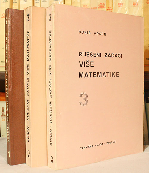 Riješeni zadaci iz više matematike 1-3 : Boris Apsen